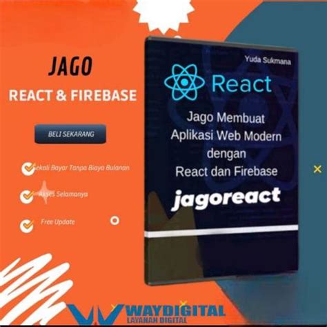 Jual Aplikasi Menggunakan React Dan Firebase Dari Basic Hingga Advance