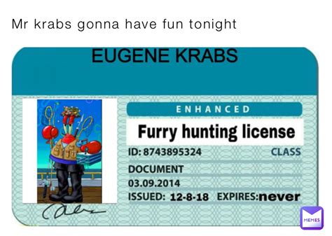 Mr Krabs Gonna Have Fun Tonight Abelreal Memes