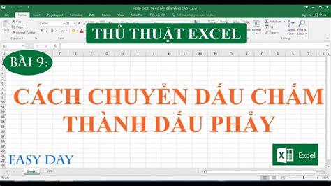 Bài 9 Cách Chuyển Dấu Chấm Thành Dấu Phẩy Trong Excel Vidoe