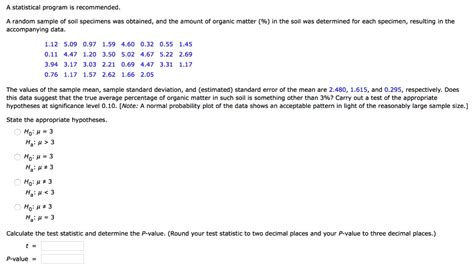 SOLVED A Statistical Program Is Recommended A Random Sample Of Soil Specimens Was Obtained And