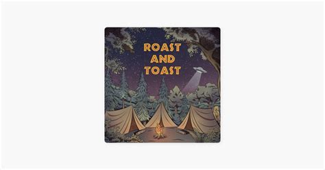 ‎roast And Toast On Apple Podcasts
