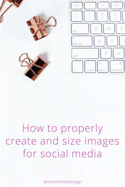 How To Properly Create And Size Images For Social Media Untethered Design Studio LLC