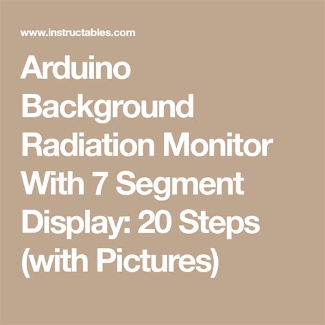 Arduino Background Radiation Monitor With 7 Segment Display
