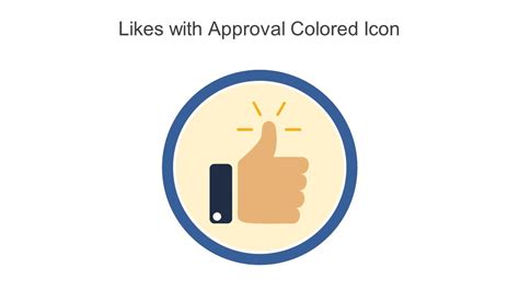 Likes With Approval Colored Icon In Powerpoint Pptx Png And Editable Eps Format Presentation