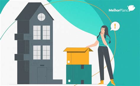 Cuidados Que Você Deve Ter Ao Mudar De Casa Melhor Plano