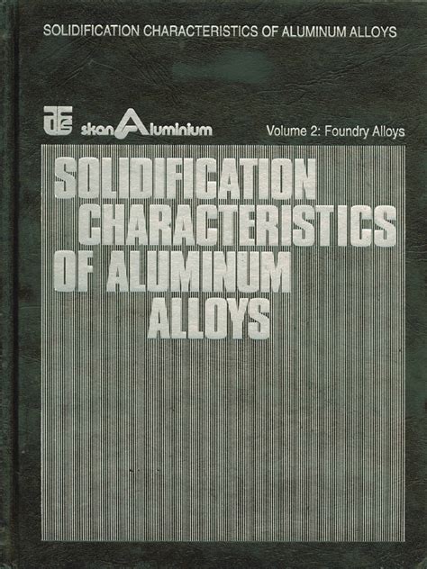 Solidification Characteristics Of Aluminum Alloys Backerud Pdf