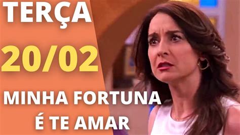 MINHA FORTUNA É TE AMAR Capítulo 20 02 TERÇA Resumo da novela minha