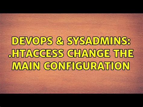 DevOps SysAdmins Htaccess Change The Main Configuration YouTube