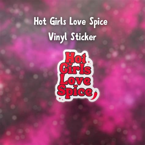 Hot Girls Love Spice Vinyl Sticker Books And Beyond