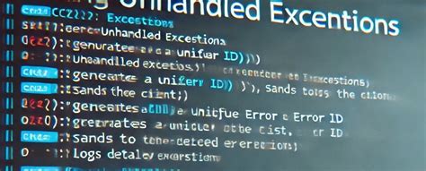 Facing Challenges With Unhandled Exceptions Heres A Structured Approach Mohamad B