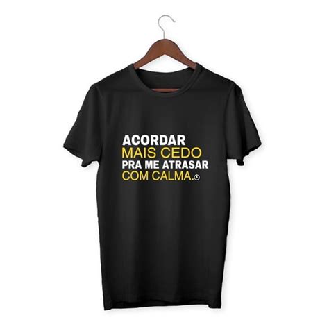 Camisa Mensagens De Reflexao Acordar Mais Cedo Produtos Elo