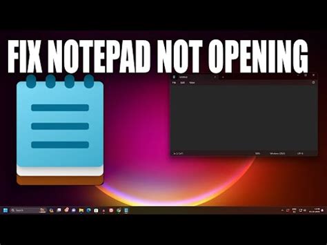 How To Fix Notepad Not Opening Or Not Working In Windows 11