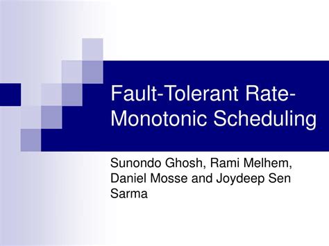 Ppt Fault Tolerant Rate Monotonic Scheduling Powerpoint Presentation Id6728266