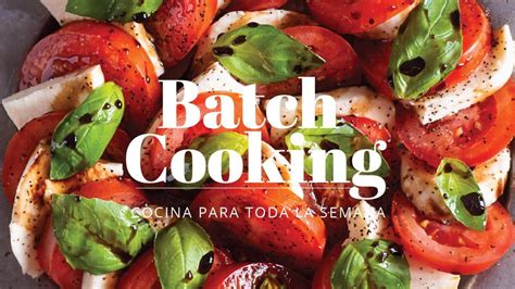 Menú semanal de Batch Cooking cocina un día y comerás sano el resto de la semana