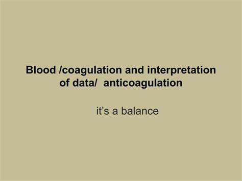 Coagulation Physiology And Different Tests Pptx