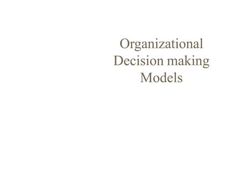 Decision Making Models Pptx Business Business And Finance