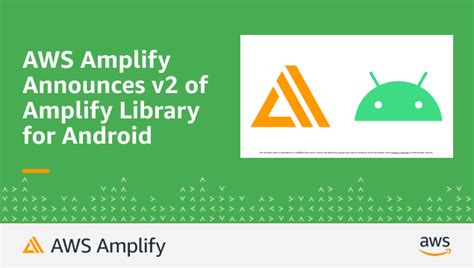 Aws Amplify Library Announces V20 Amplify Library For Android Front
