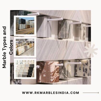 Marble A Guide To Different Types Colors Rk Marbles India