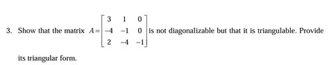 3 Show That The Matrix A 3 1 0 4 1 0 2 4 1 StudyX