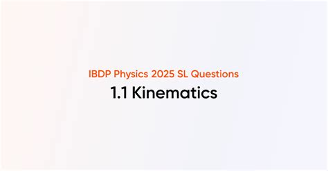 Ibdp Physics 2025 Sl 1 1 Kinematics Practice Questions And Answers