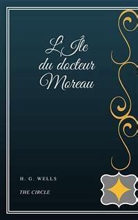 L Île du docteur Moreau eBook ePUB von H G Wells bücher de