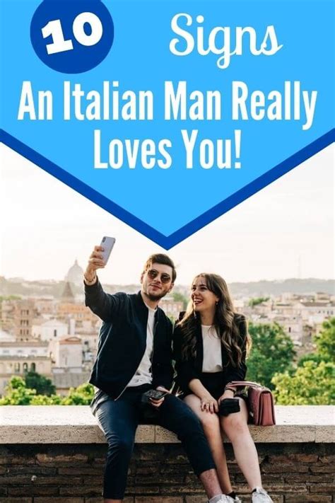 10 Signs An Italian Man Loves You Ti Voglio Bene Self Development