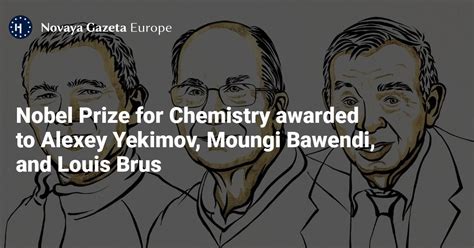 Nobel Prize For Chemistry Awarded To Alexey Yekimov Moungi Bawendi