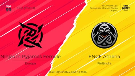 Ninjas In Pyjamas Female X Ence Athena 20 03 2024 Palpite Dos Jogo