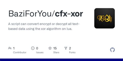 GitHub BaziForYou Cfx Xor A Script Can Convert Encrypt Or Decrypt