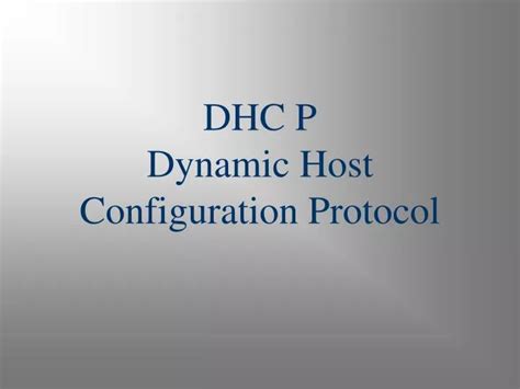ppt dhc p dynamic host configuration protocol powerpoint presentation