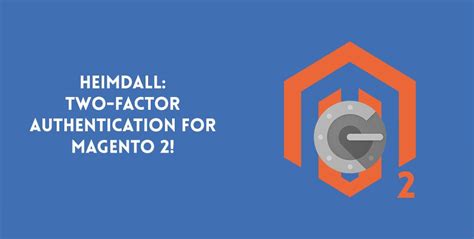 Two Factor Authentication Magento 2 • Cadence Labs