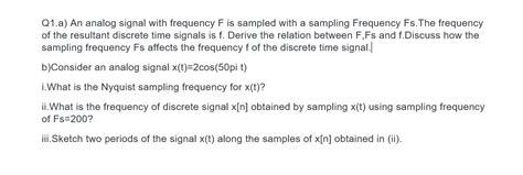Solved Q A An Analog Signal With Frequency F Is Sampled Chegg