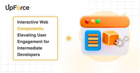 How Interactive Web Components Boost User Engagement Vipul Limbachiya