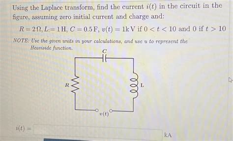solved using the laplace transform find the current i t in