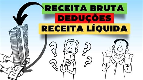 RECEITA BRUTA X RECEITA LÍQUIDA DEDUÇÕES DA RECEITA YouTube