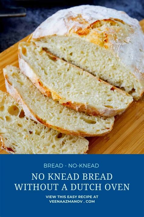 No Knead Bread Without Dutch Oven Recipe Veena Azmanov Kitchen