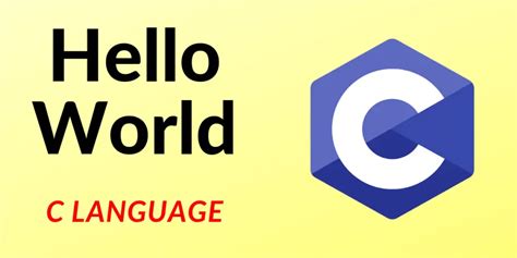Source Code Hello World Program In C First Program In C