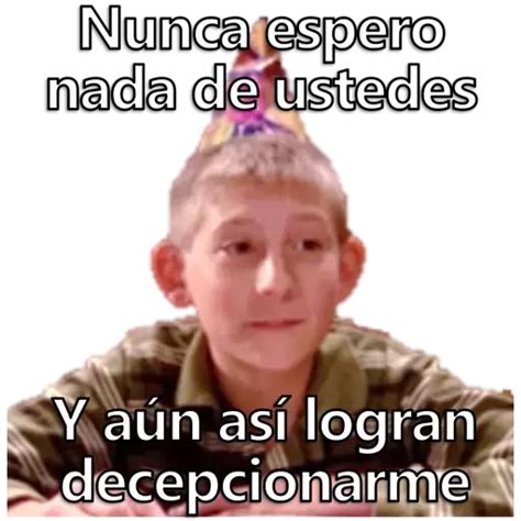 Nunca espero nada de ustedes y aun así logran decepcionarme Sticker de