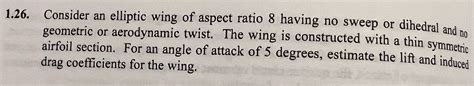 Solved 26 Consider An Elliptic Wing Of Aspect Ratio 8 Chegg