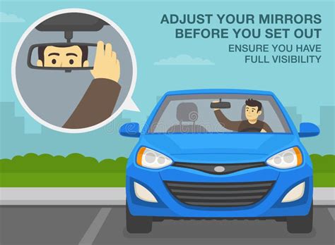 Adjust Your Mirrors Before You Set Out Ensure You Have Full Visibility
