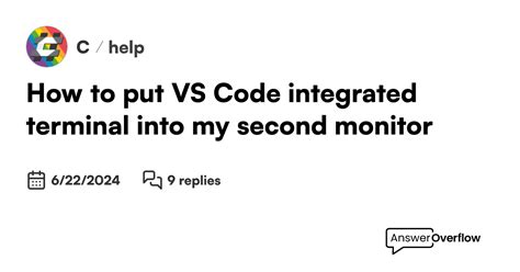How To Put Vs Code Integrated Terminal Into My Second Monitor C