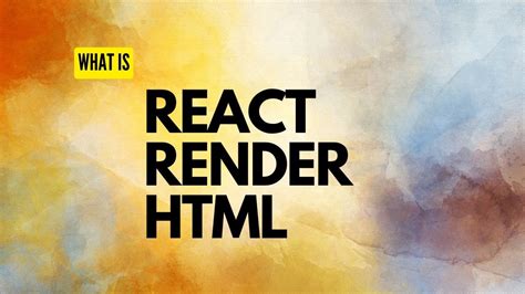 What Is React Render Html Youtube