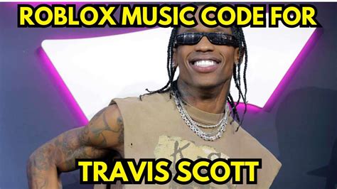 Travis Scott Roblox Music Codesids September 2025 Working Roblox