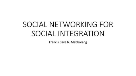 Social Networking For Integrationpptx