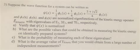 Solved Suppose The Wave Function For A System Can Be Chegg