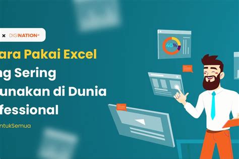 5 Cara Pakai Excel Yang Sering Digunakan Di Dunia Professional 5 Cara Pakai Excel Yang Sering Digunakan Di Dunia Professional