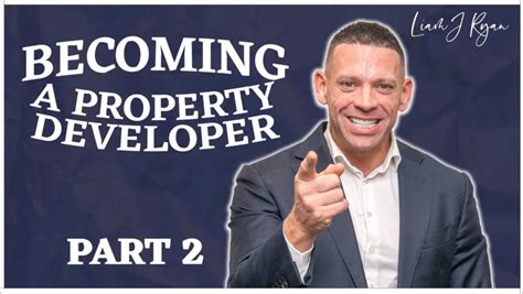 how to become your own property developer part 2 liam j ryan