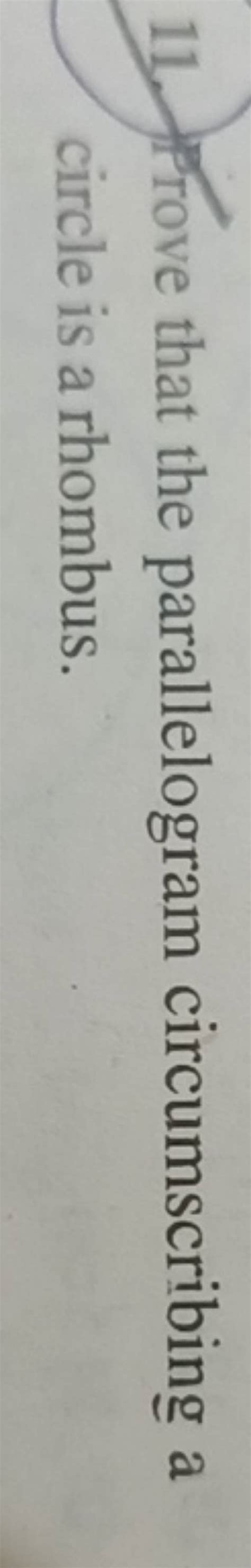 Prove That The Parallelogram Circumscribing A Circle Is A Rhombus Filo