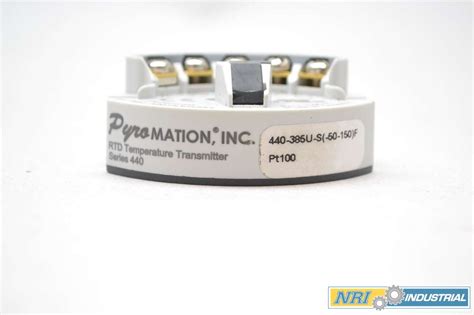 NEW PYROMATION 440 385U S 50 150 F RTD TEMPERATURE TRANSMITTER D418248