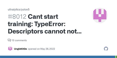 Cant Start Training TypeError Descriptors Cannot Not Be Created Directly Issue